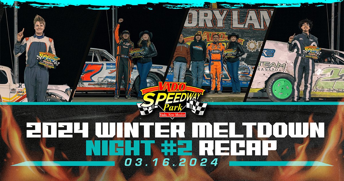 Winter Meltdown Night 2 Recap at Vado Speedway Park: A Night of ...